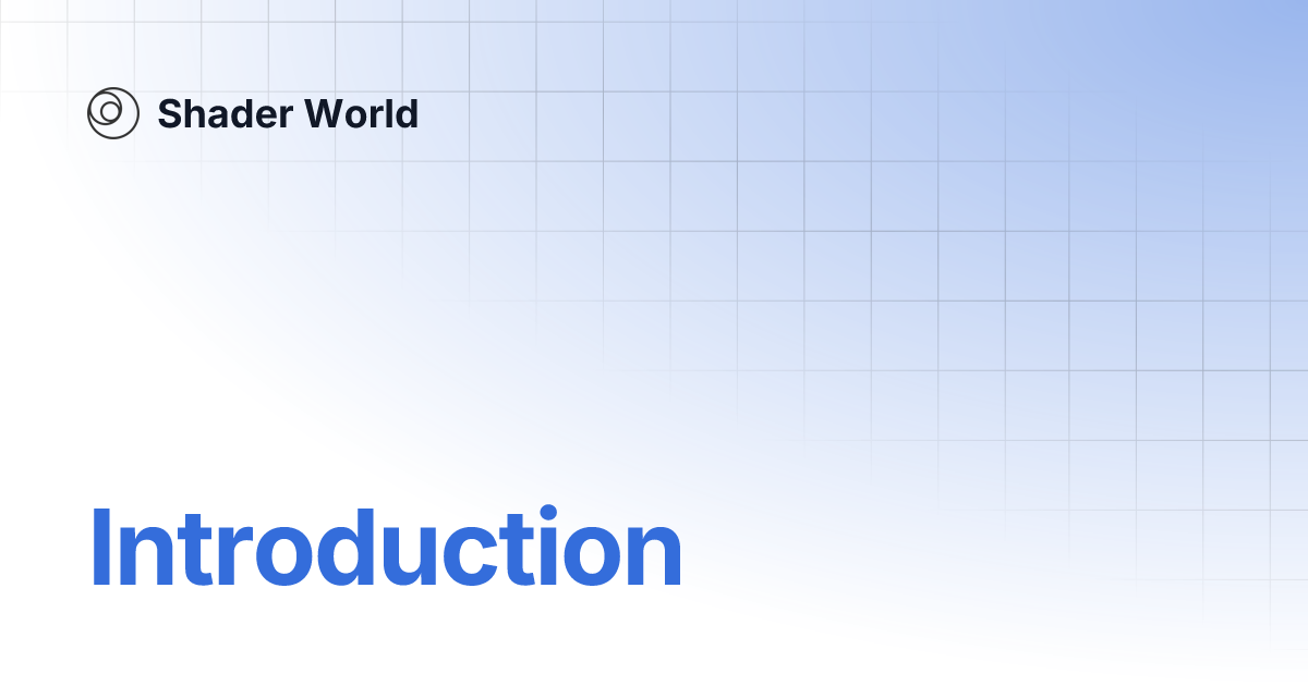 Introduction Shader World 
